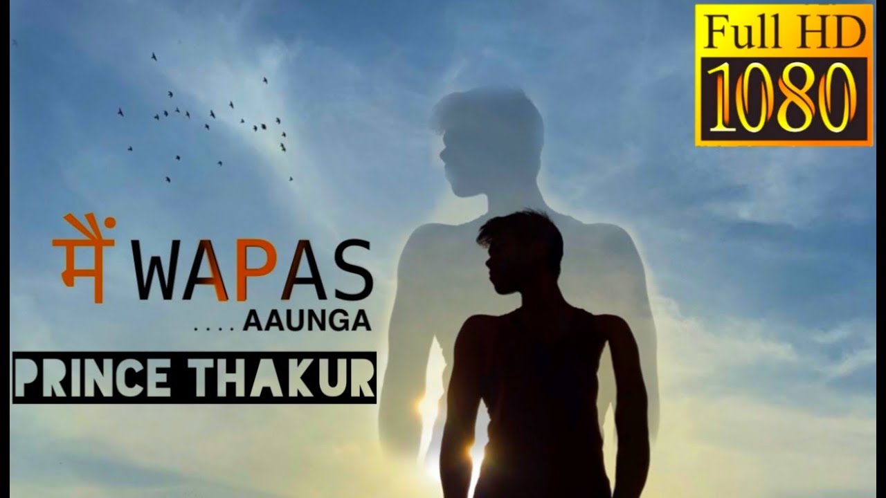 Main wapas aaunga: Prince Thakur (official song 2020 ) - YouTube