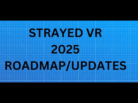 Strayed Vr--2025 is Strayed Vr PRIME!-Strayed Vr RoadMap - YouTube