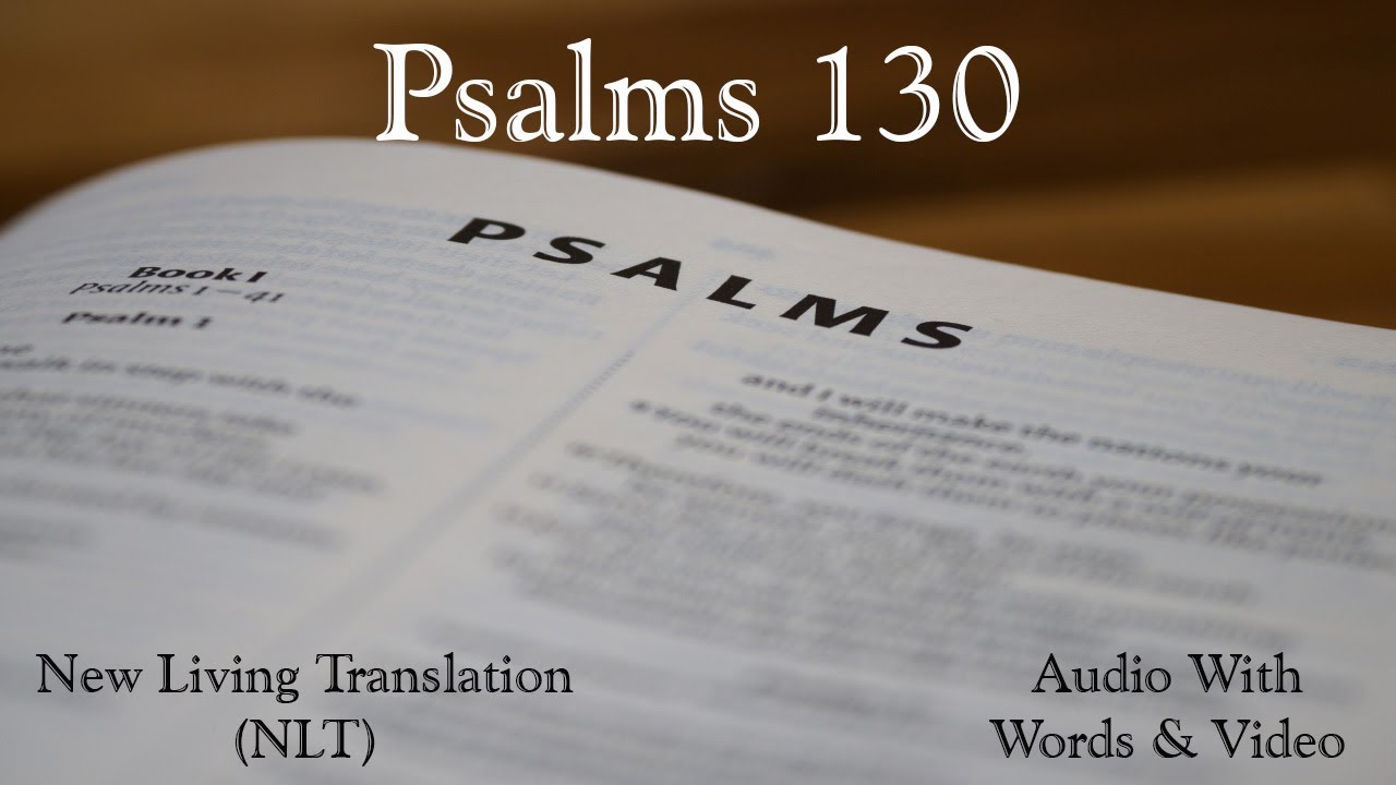 Psalms 130 New Living Translation NLT Audio Bible YouTube