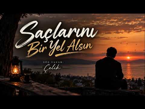 İbrahim Çelik-Yar Saçlarını Bir Yel Alsın