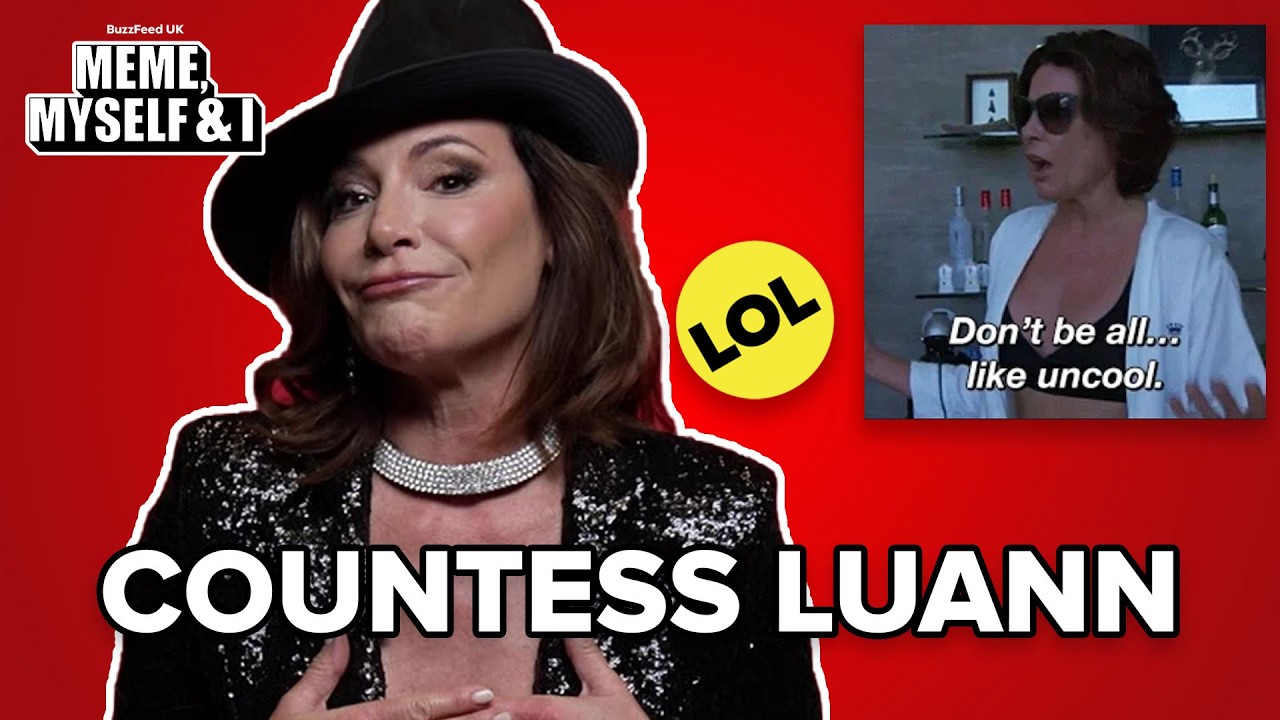Countess Luann Reacts To Memes of Herself | Meme, Myself & I - YouTube