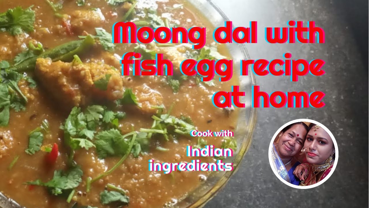 Moong dal with fish egg recipe - YouTube