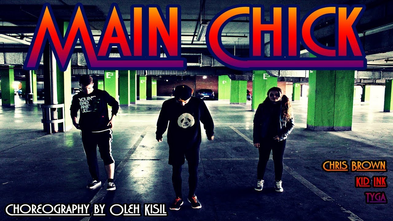 Chris Brown "MAIN CHICK" (ft. Kid Ink & Tyga) | Choreography by Oleh ...