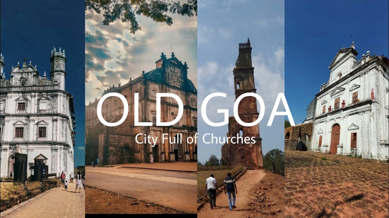 Old Goa, City full of Churches | Old Goa Church | Churches in Goa ...