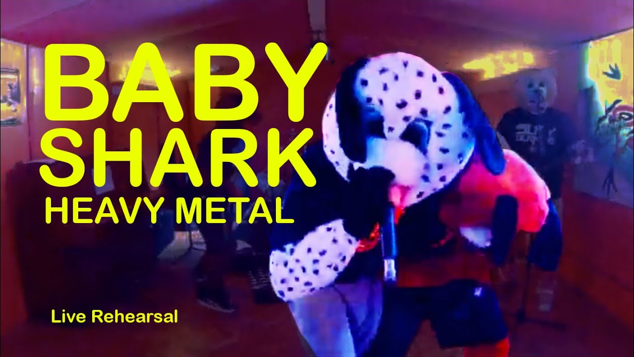 Baby Shark (Heavy Metal Version) live from rehearsal - YouTube