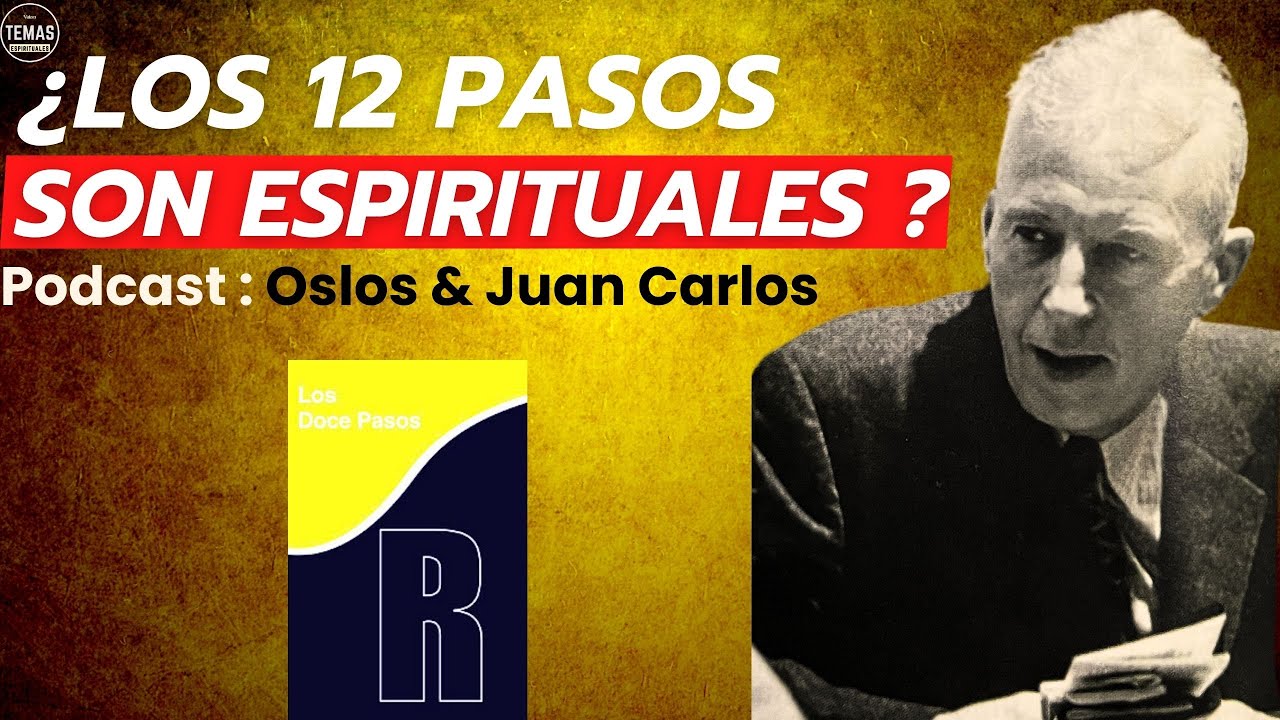 El lado ESPIRITUAL de los 12 Pasos de AA / Oslos & Juan C. / # ...