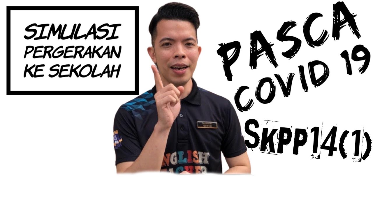 SIMULASI PERGERAKAN KE SEKOLAH PASCA COVID 19 , SKPP14(1) - YouTube