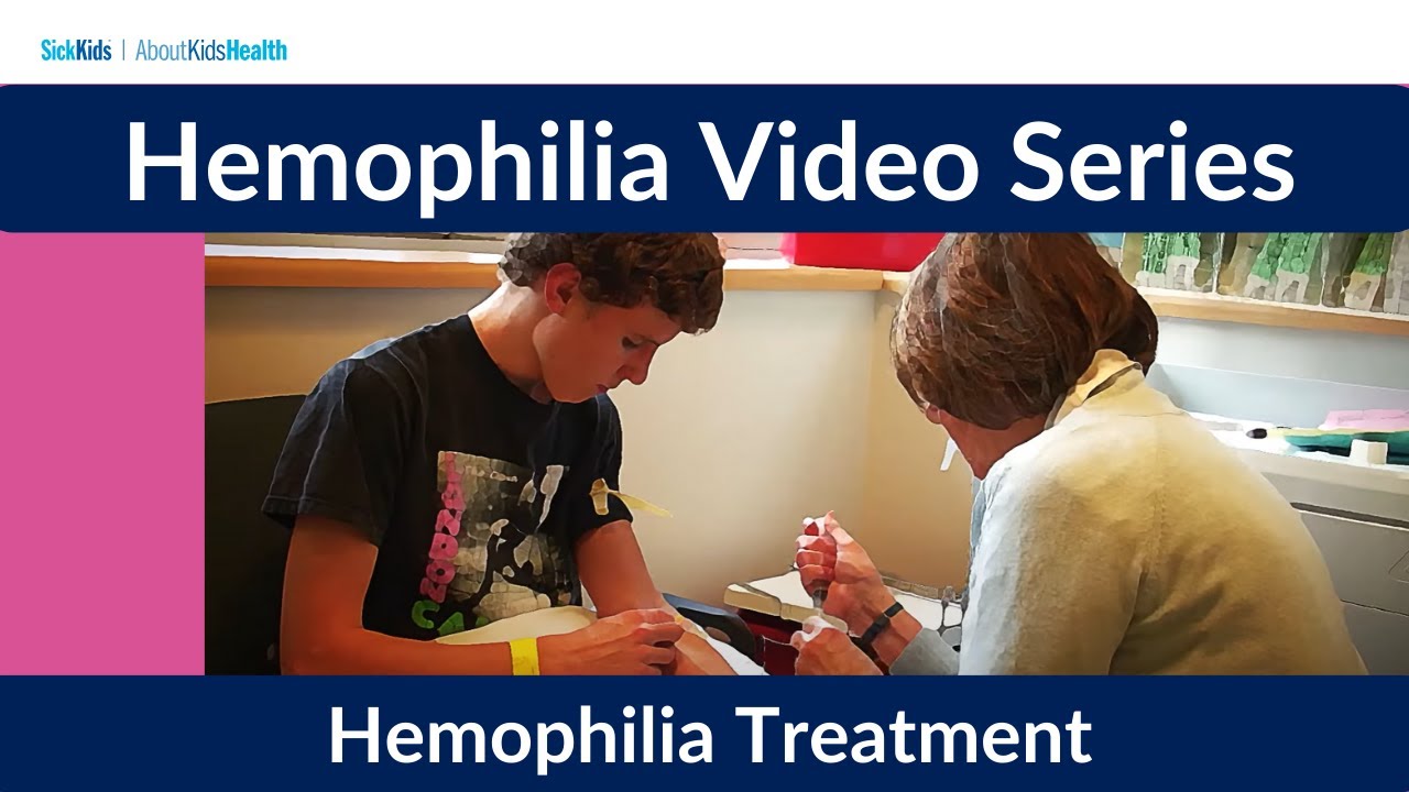 Hemophilia 3 - Treatment‬‬ | AboutKidsHealth at The Hospital for Sick ...