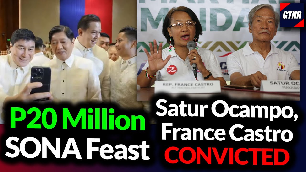 P20 MILLION SONA Feast | France Castro, Satur Ocampo CONVICTED | GTNR ...
