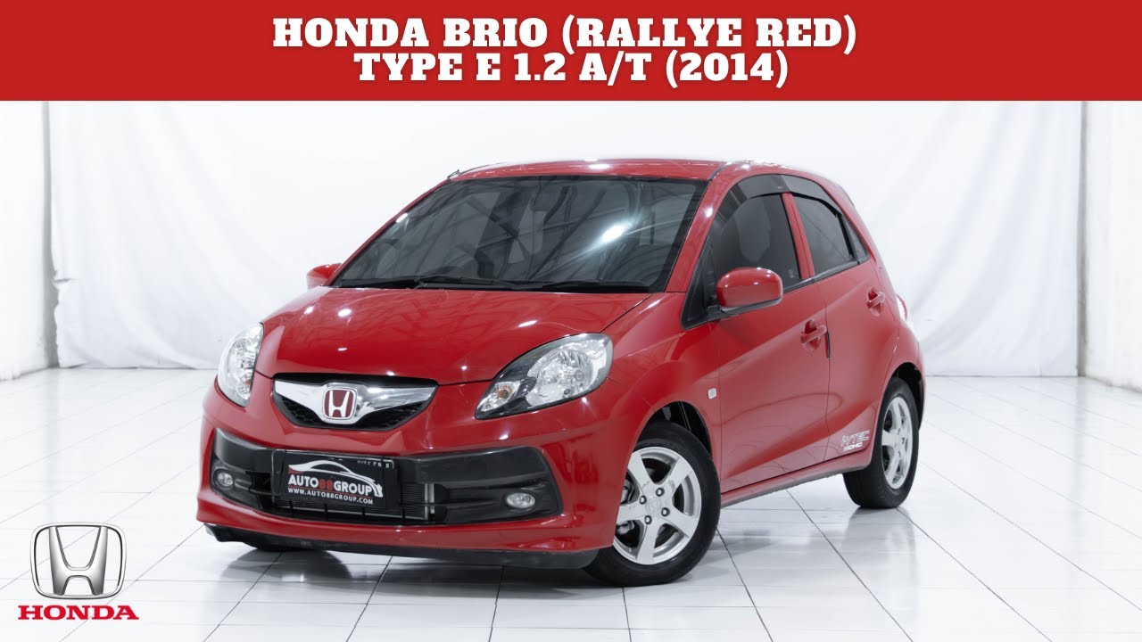 HONDA BRIO (RALLYE RED) TYPE E 1.2 A/T (2014) - YouTube