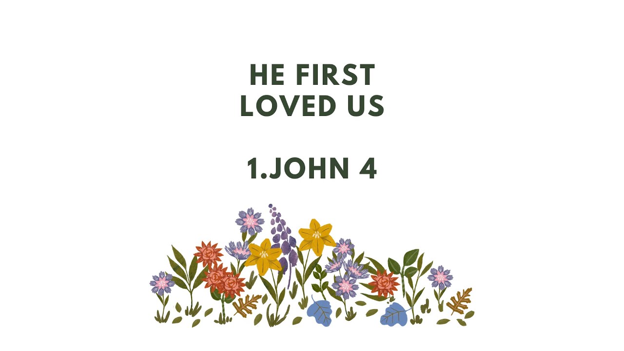 He first loves us (1.John 4) (Acoustic Bible Song) (Lyric Video) - YouTube