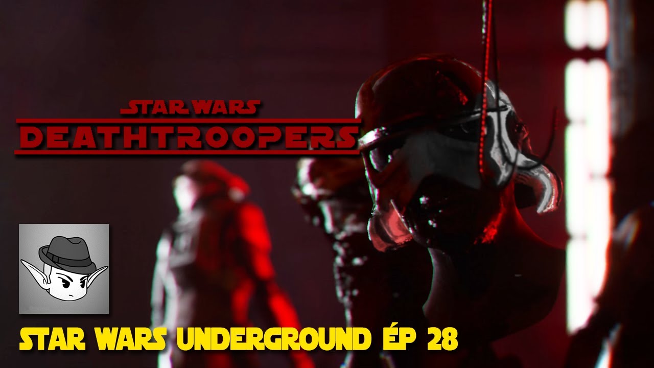 Star Wars: Deathtroopers - Star Wars Underground Ép.28 - YouTube