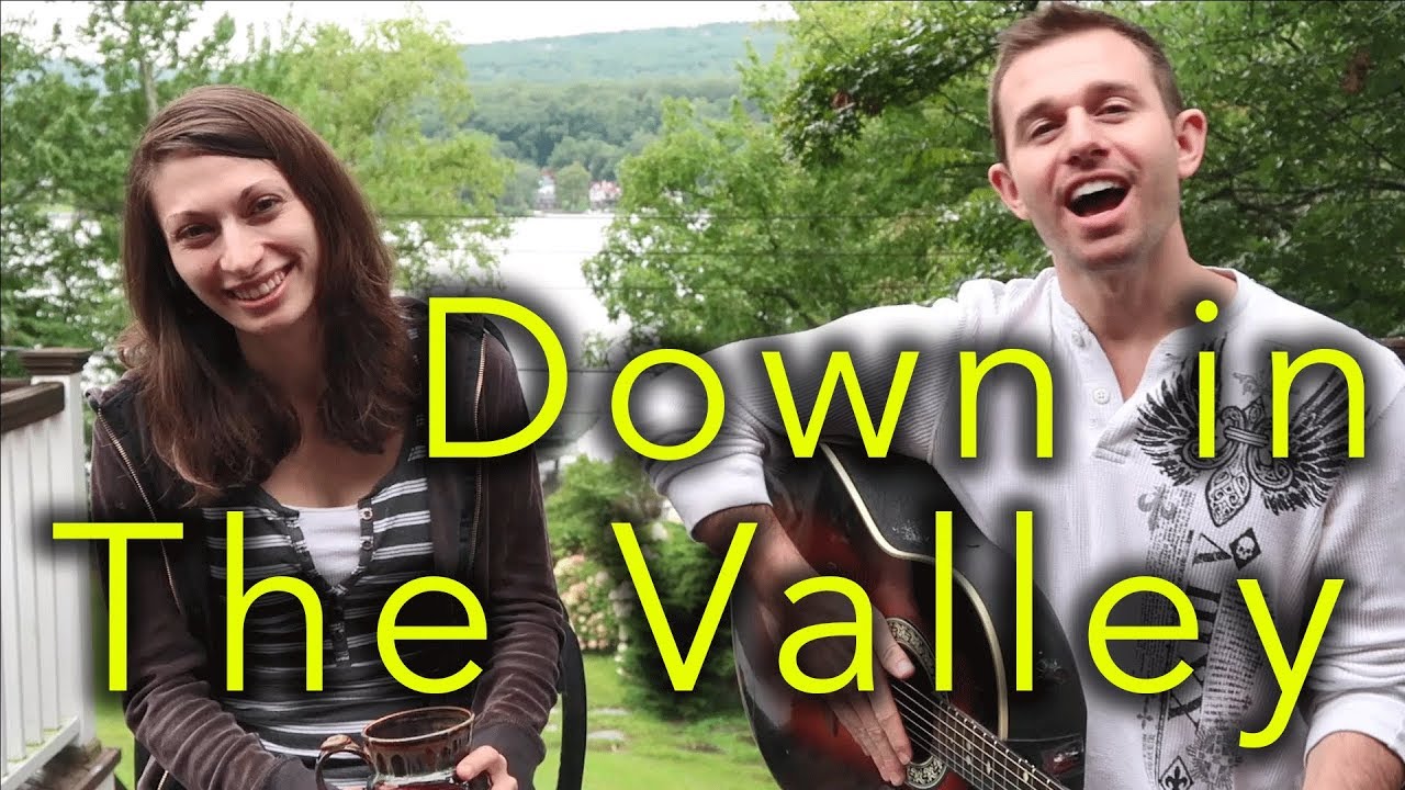 Down in the Valley (folk song) by J & Kay [Teach 2 Teach] - YouTube