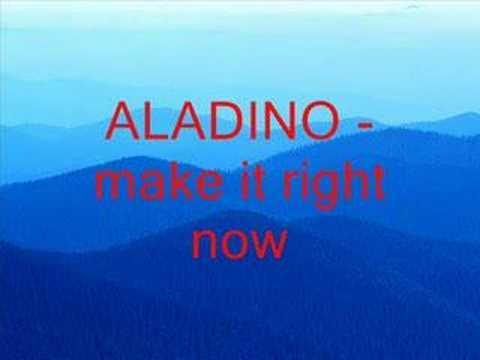 ALADINO - Make It Right Now - YouTube