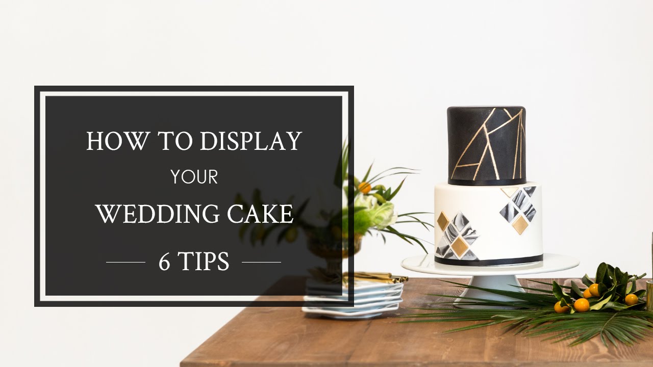Where and How to Display Your Wedding Cake - YouTube
