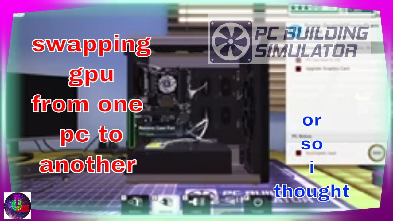pc building simulator swapping gpu card - YouTube