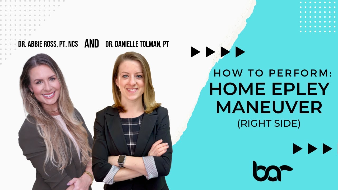 Home Epley Maneuver for BPPV: Performance, Tips and Tricks (Right Side ...