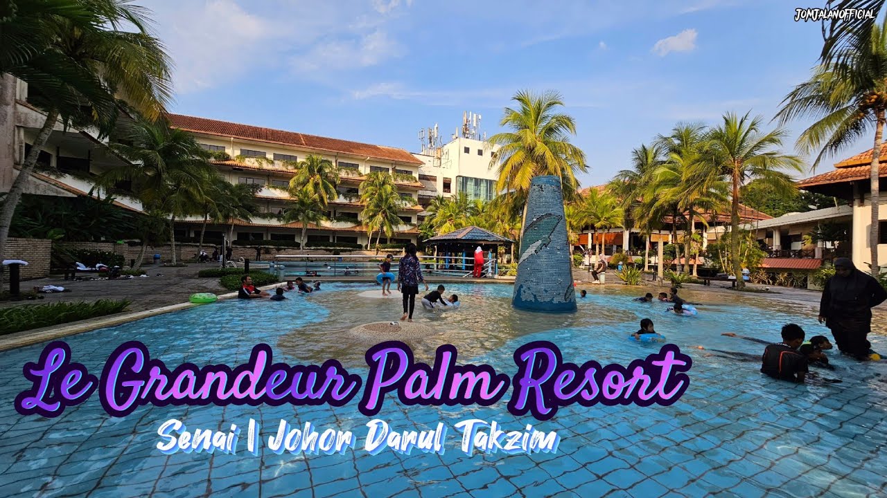 Le Grandeur Palm Resort, Senai | Johor Darul Takzim - YouTube