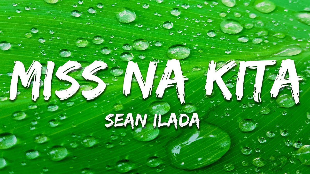 sean ilada - miss na kita (Lyrics) - YouTube