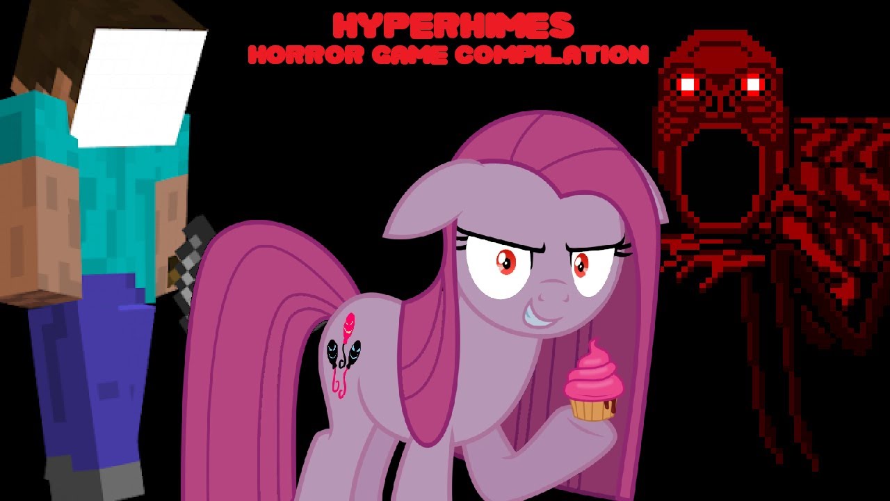 HyperHimes Horror Game Compilation (Pinkie Pie's Cupcake Party ...