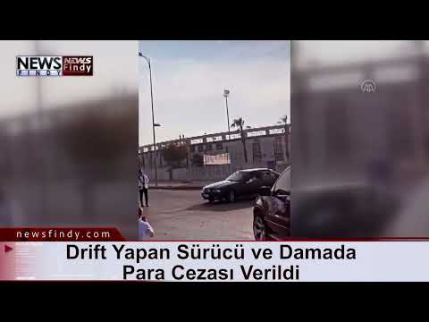 Drift Yapan Sürücü ve Damada Para Cezası Verildi