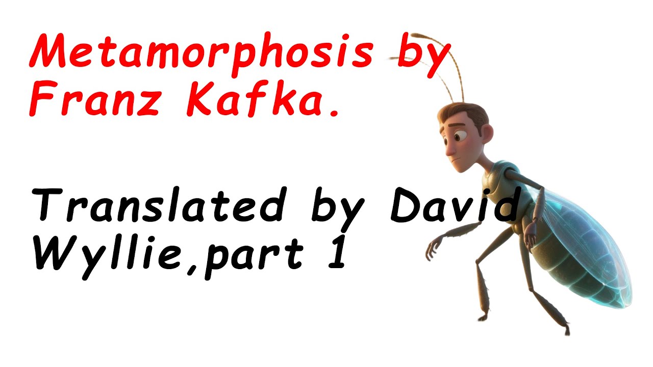 Metamorphosisby Franz KafkaTranslated by David Wyllie part1|English ...