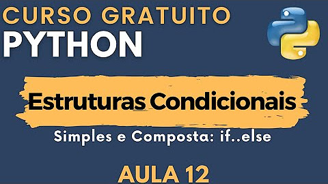 Python - Módulo 3: Estruturas Condicionais - YouTube