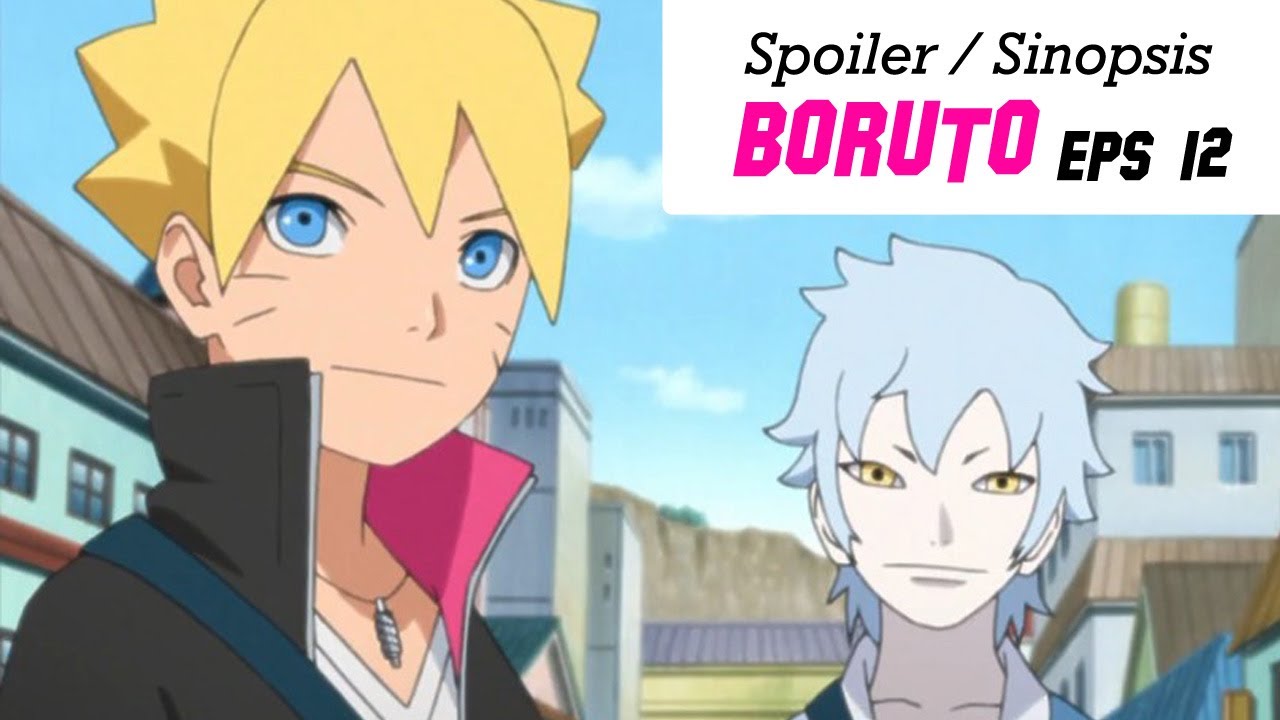 Spoiler atau Sinopsis Boruto Episode 12 "Boruto and Mitsuki" - YouTube
