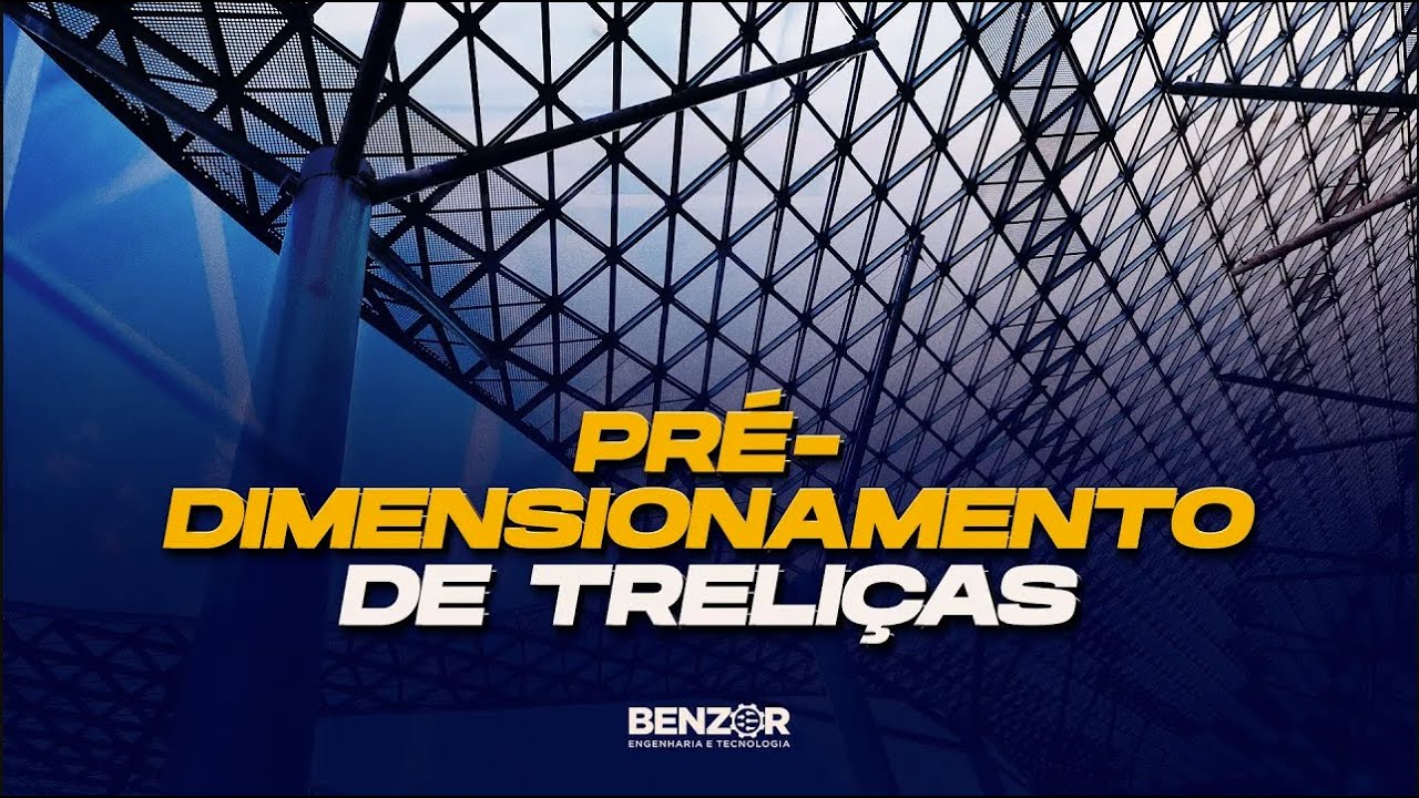Aula 09 - Pré Dimensionamento e Critérios Treliças - YouTube