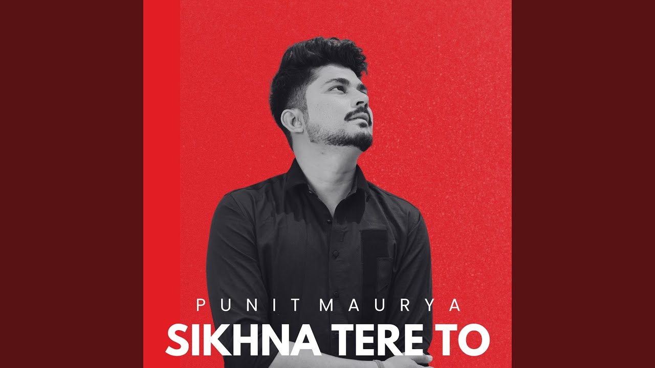 SIKHNA TERE TO - YouTube