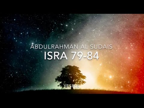 Surah Isra AbdulRahman Al Sudais