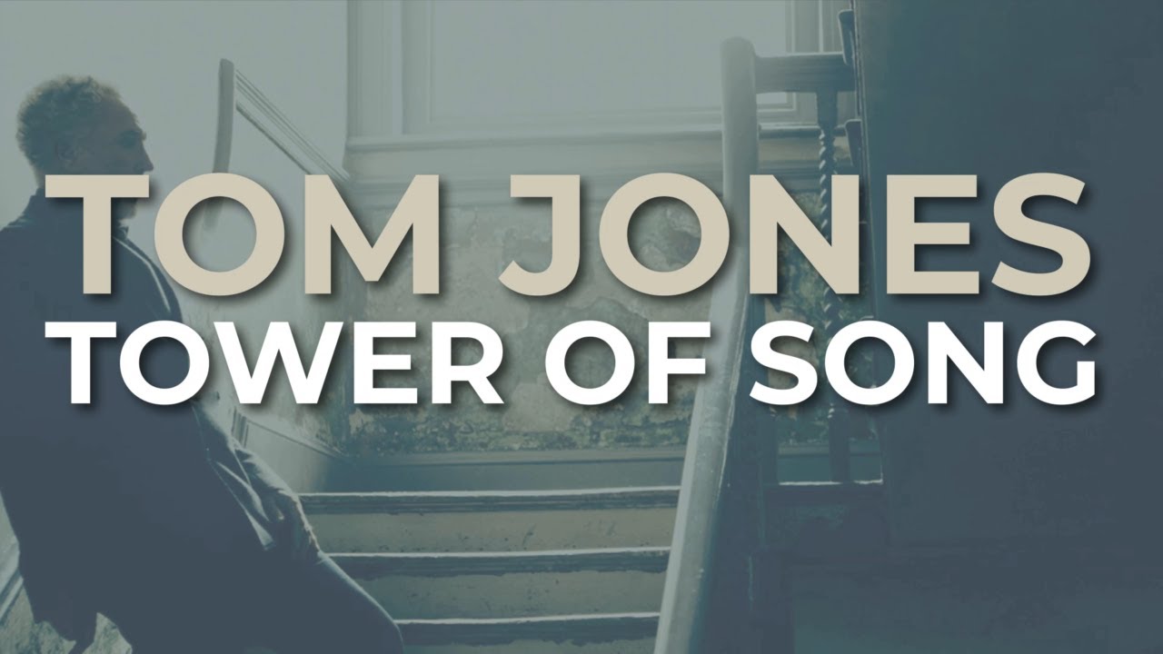 Tom Jones - Tower Of Song (Leonard Cohen cover) (Official Audio) - YouTube