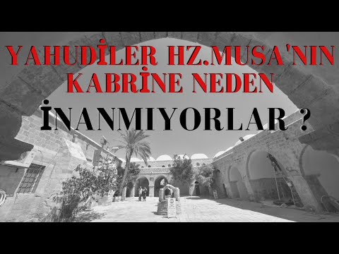 Yahudiler Hz Musa'nın Kabri İle Neden İlgilenmiyorlar ?