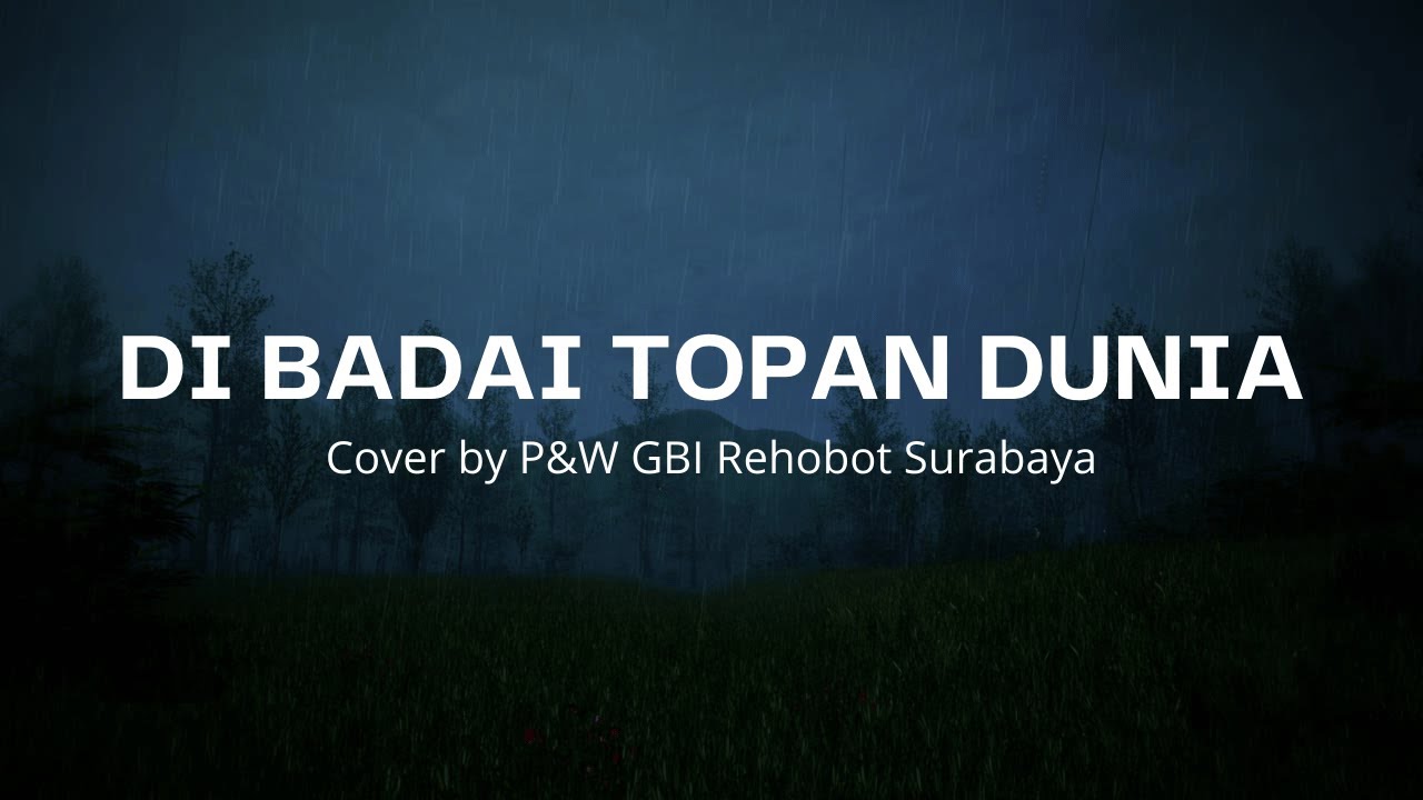 DI BADAI TOPAN DUNIA (Cover by GBI Rehobot Surabaya) - YouTube