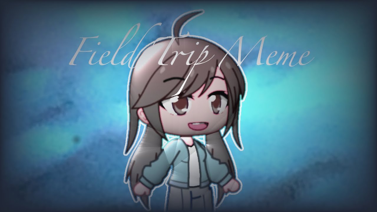 Field Trip Meme | Original Meme? - YouTube