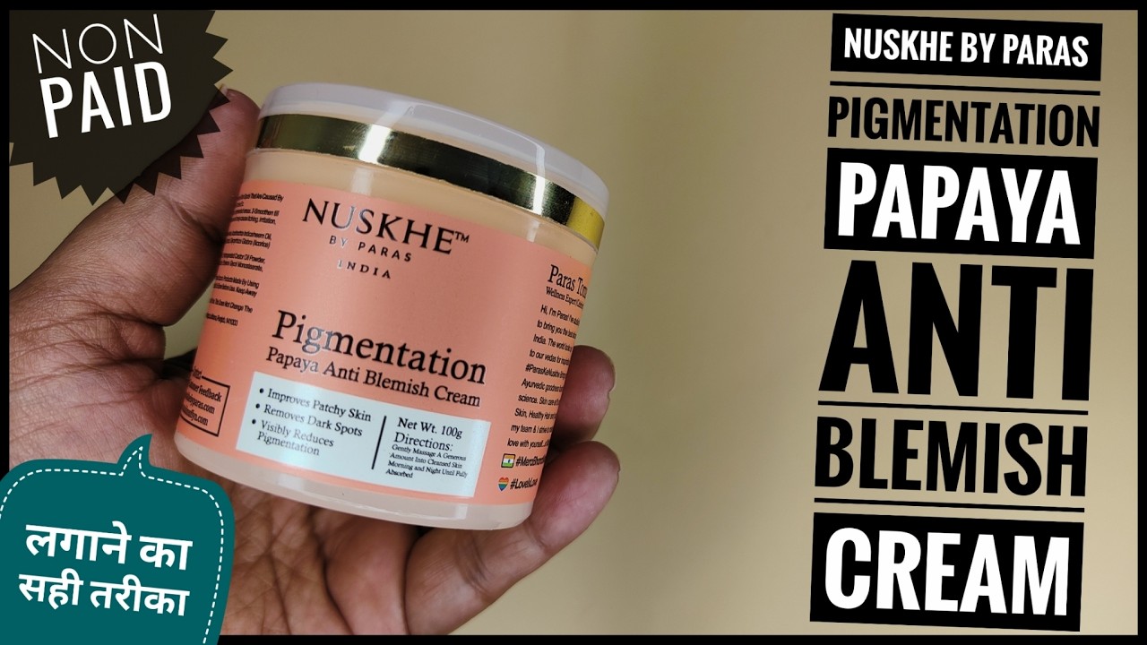 Nuskhe By Paras Products Review | Nuskhe pigmentation cream | Paras ...