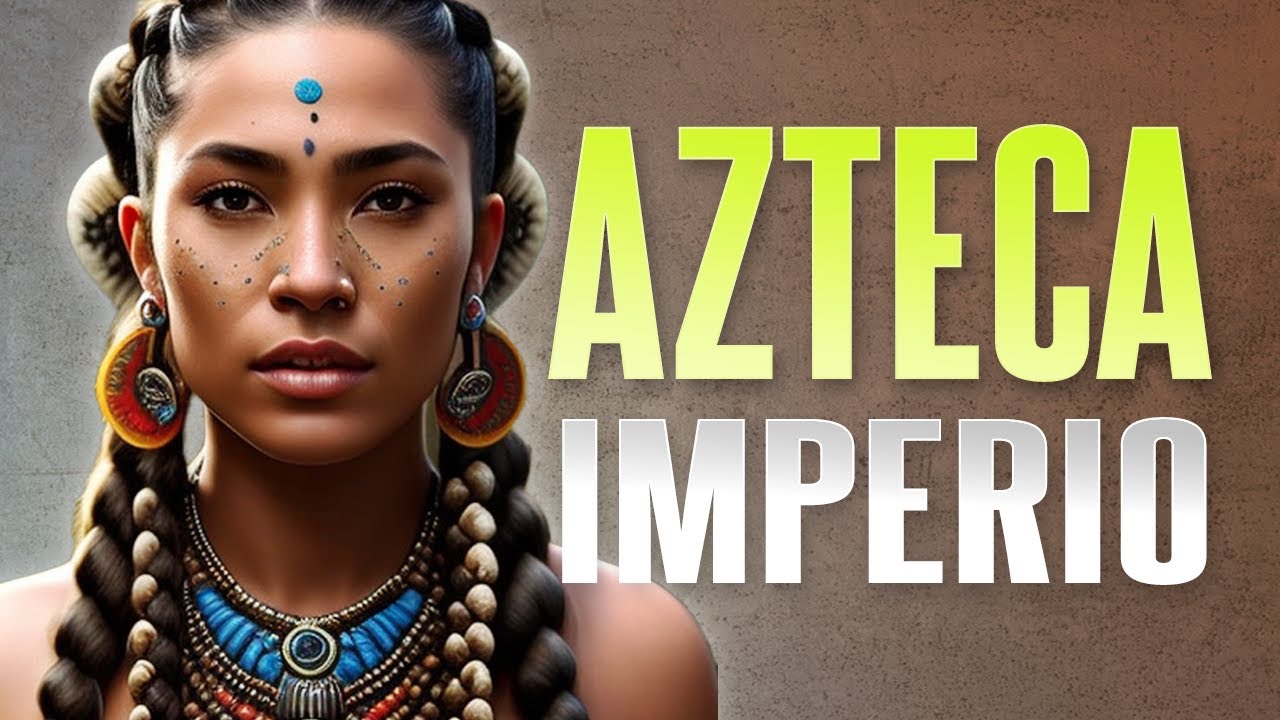 🛕 El IMPERIO AZTECA | La historia del mayor imperio de Mesoamérica ...
