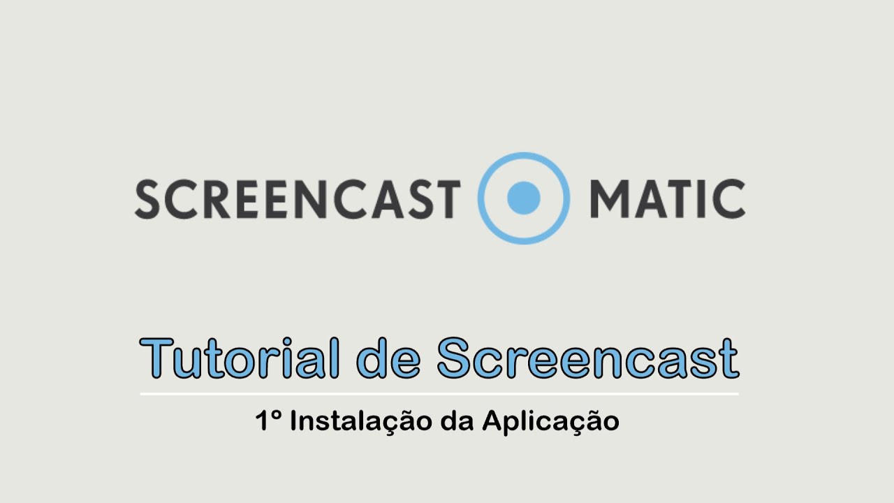 1) Instalação do Screencast - Tutorial de Screencast - YouTube