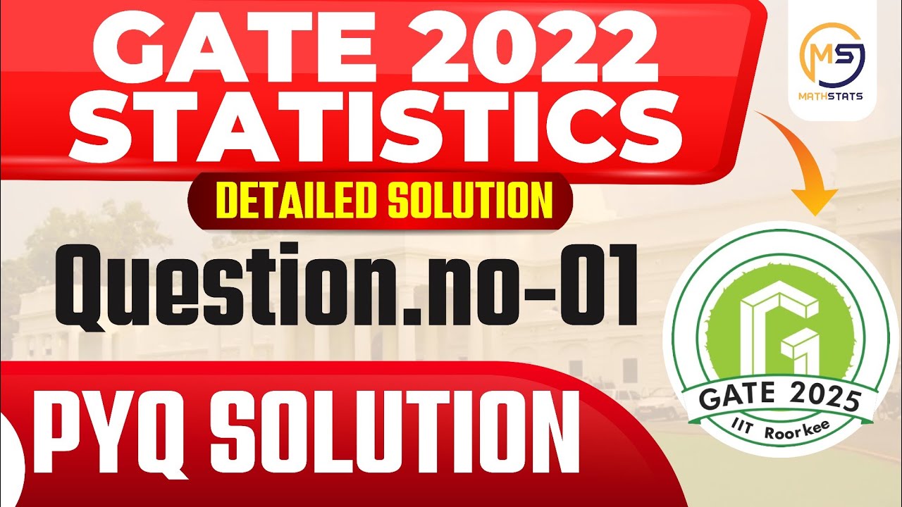 GATE 2022 Statistics | Question No- 01 | PYQ Paper Solution | Mathstats ...