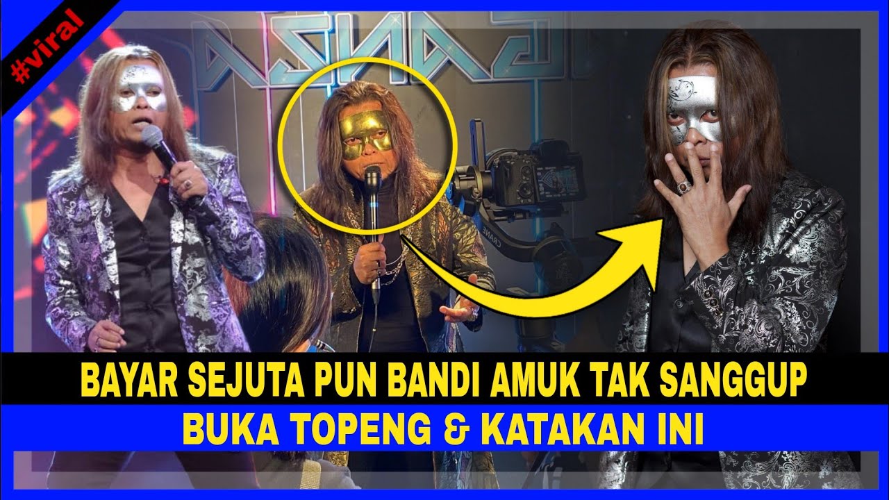 BANDI AMUK Takkan BUKA TOPENG Walau Dibayar RM1 JUTA & Kata Ini Pula ...