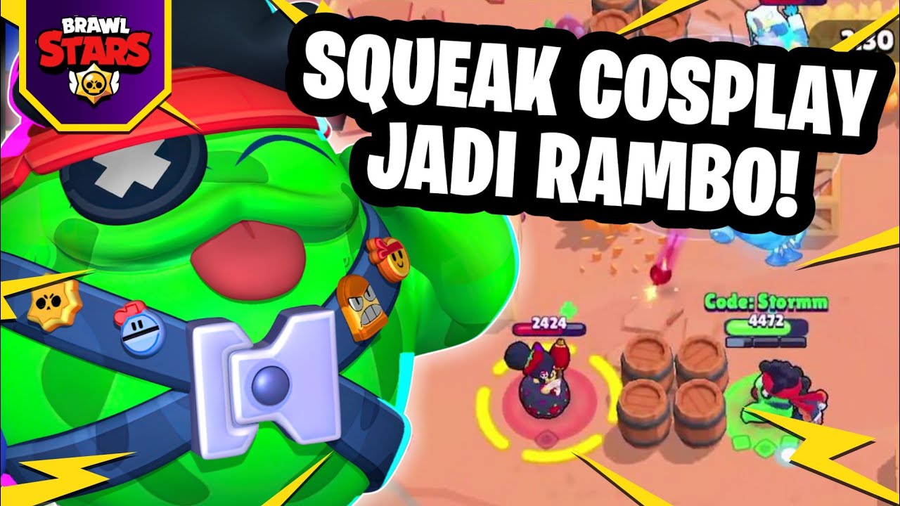 SQUEAK COSPLAY JADI RAMBO WORTH IT KAH?! 😎 - Brawl Stars Indonesia ...