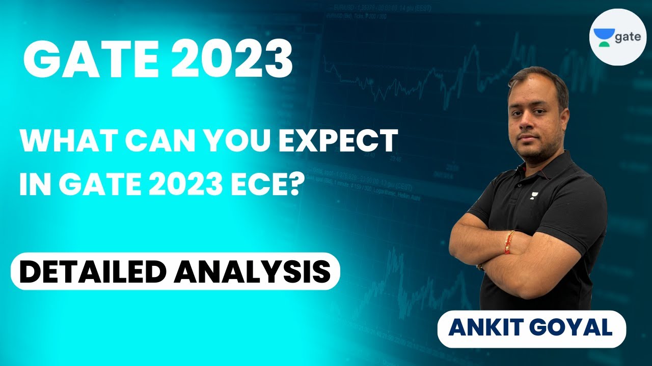 What can you expect in GATE 2023 ECE ? Detailed Analysis | Ankit Goyal ...