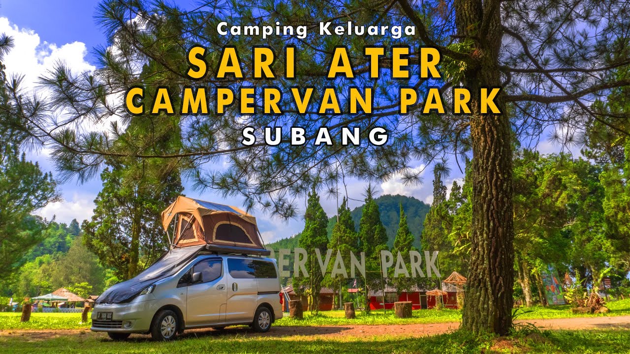 #29 Camping Keluarga di Sari Ater Campervan Park - Subang || Camping di ...
