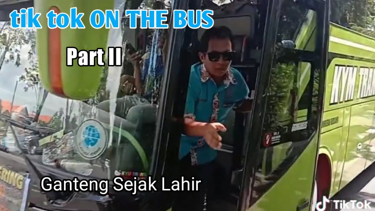 Pesona Bus Tik Tok Part Ii Youtube