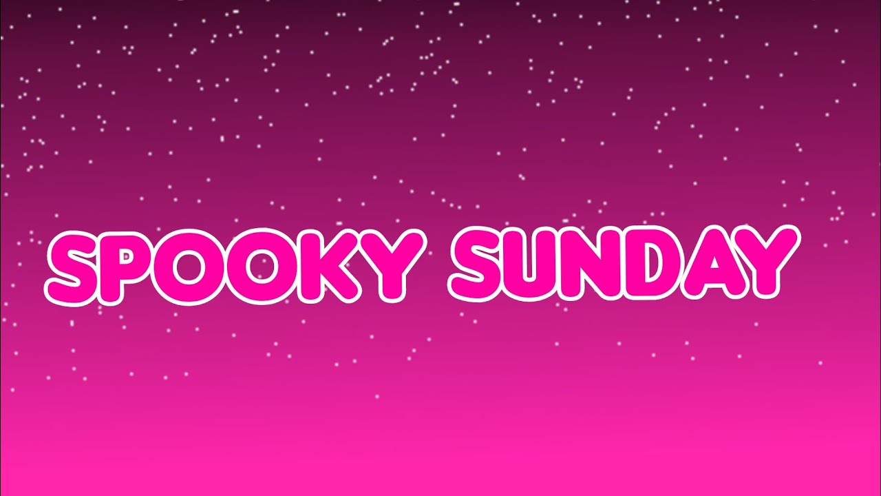 spooky Sunday - YouTube
