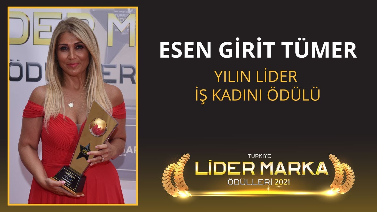 ESEN GİRİT TÜMER / YILIN LİDER İŞ KADINI ÖDÜLÜ / 2. TÜRKİYE LİDER MARKA ...