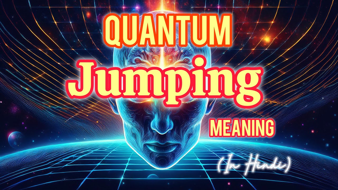 What Is Quantum Jumping In Hindi? Simply Explained - YouTube