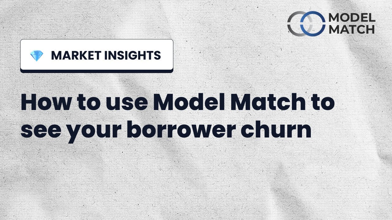 See how many of your borrowers refinanced & with who | Model Match ...
