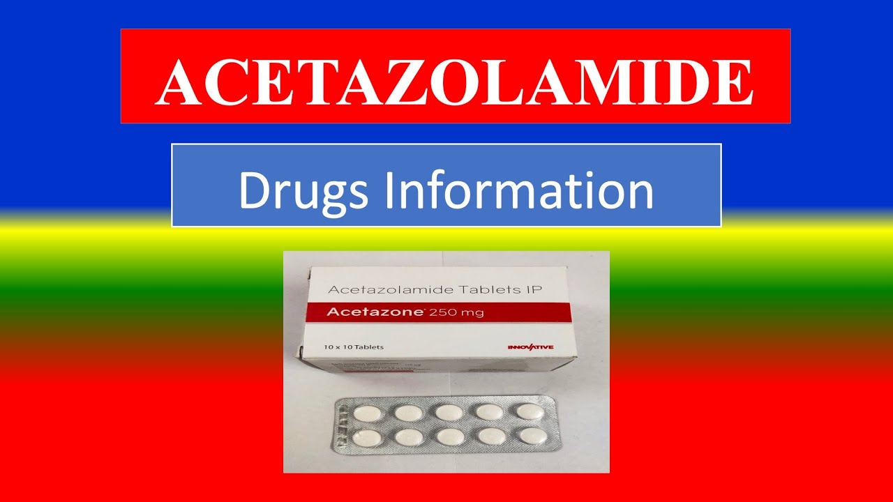 ACETAZOLAMIDE - Generic Name, Drug class, Brande Name ,Precautions ...