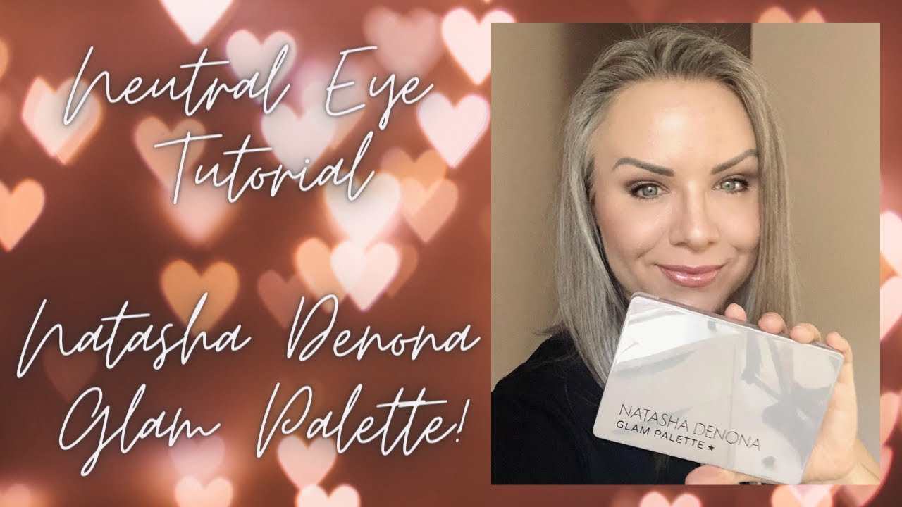 Perfect Neutral Eye Tutorial: Natasha Denona Glam Palette! - YouTube